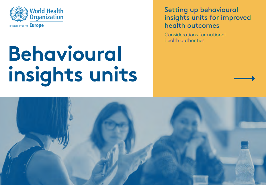 Setting up behavioural insights units for improved health outcomes: Considerations for national ...